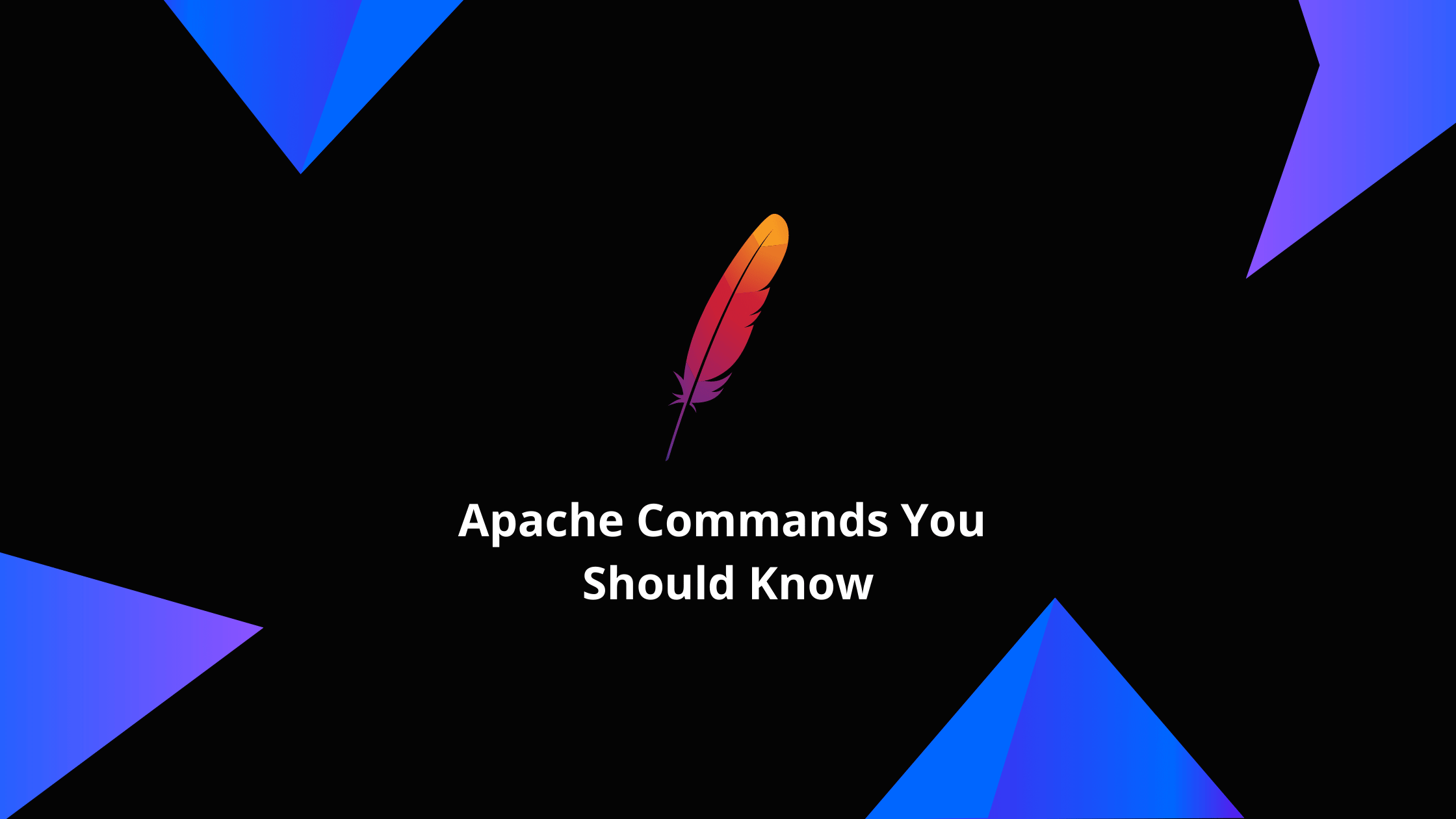 Apache Commands You Should Know