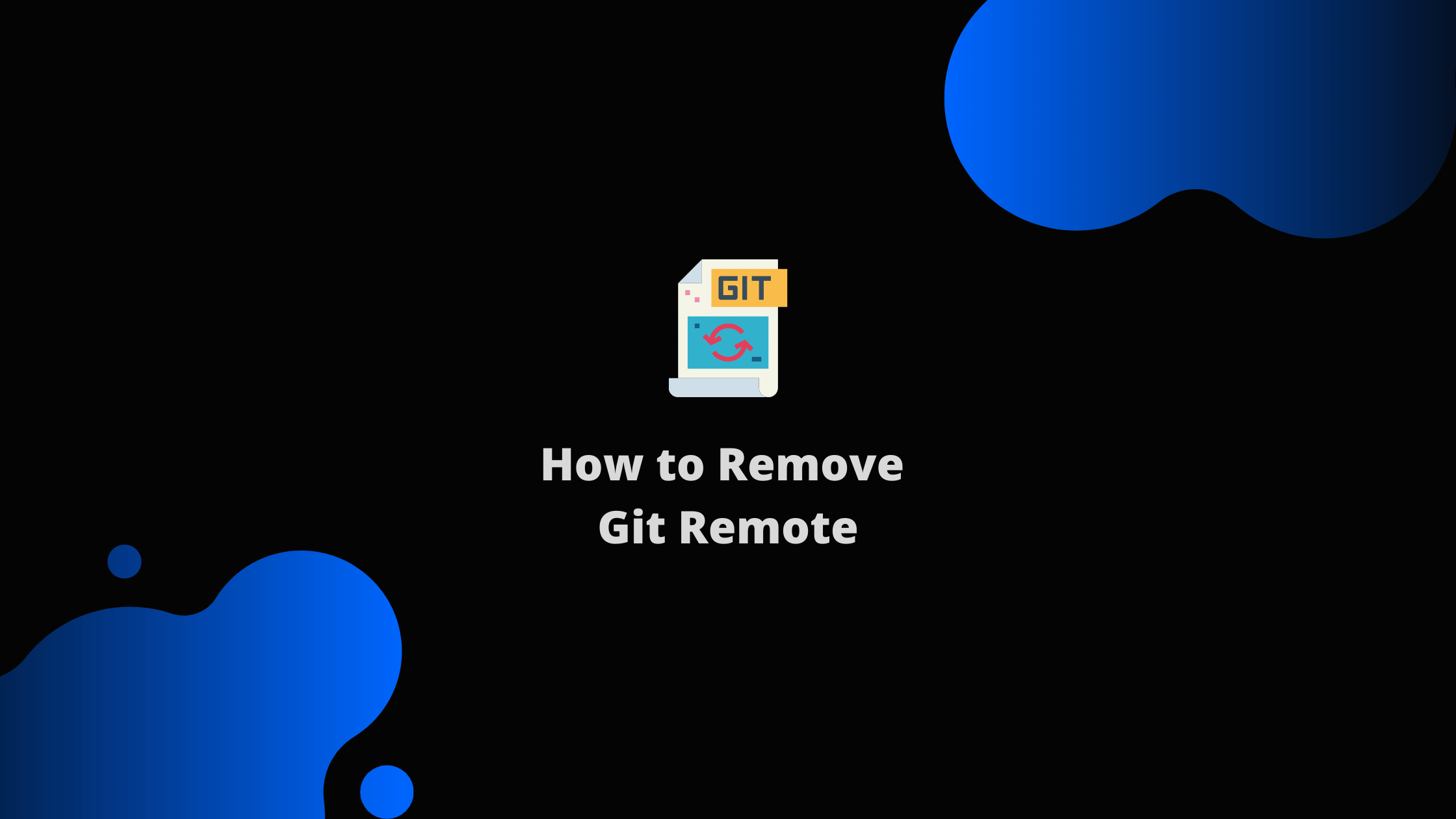 How to Remove Git Remote