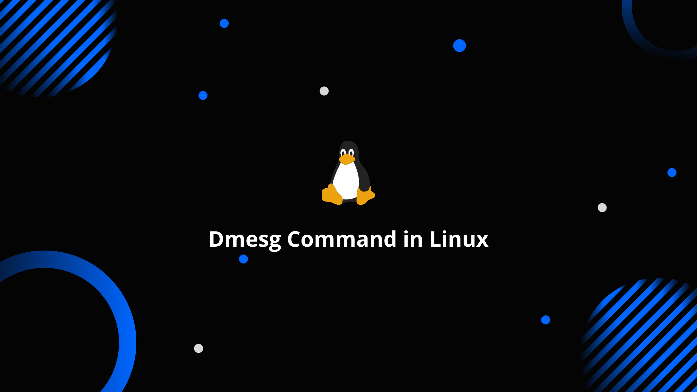 Dmesg Command in Linux
