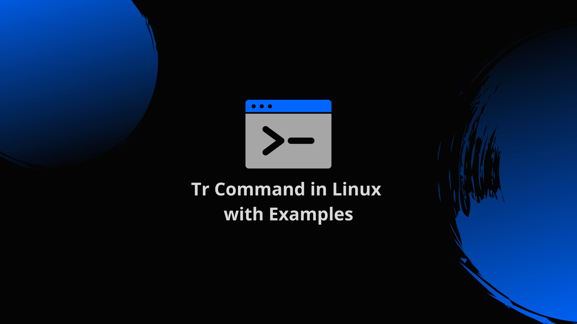Tr Command in Linux with Examples