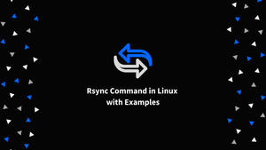 Rsync Command in Linux with Examples