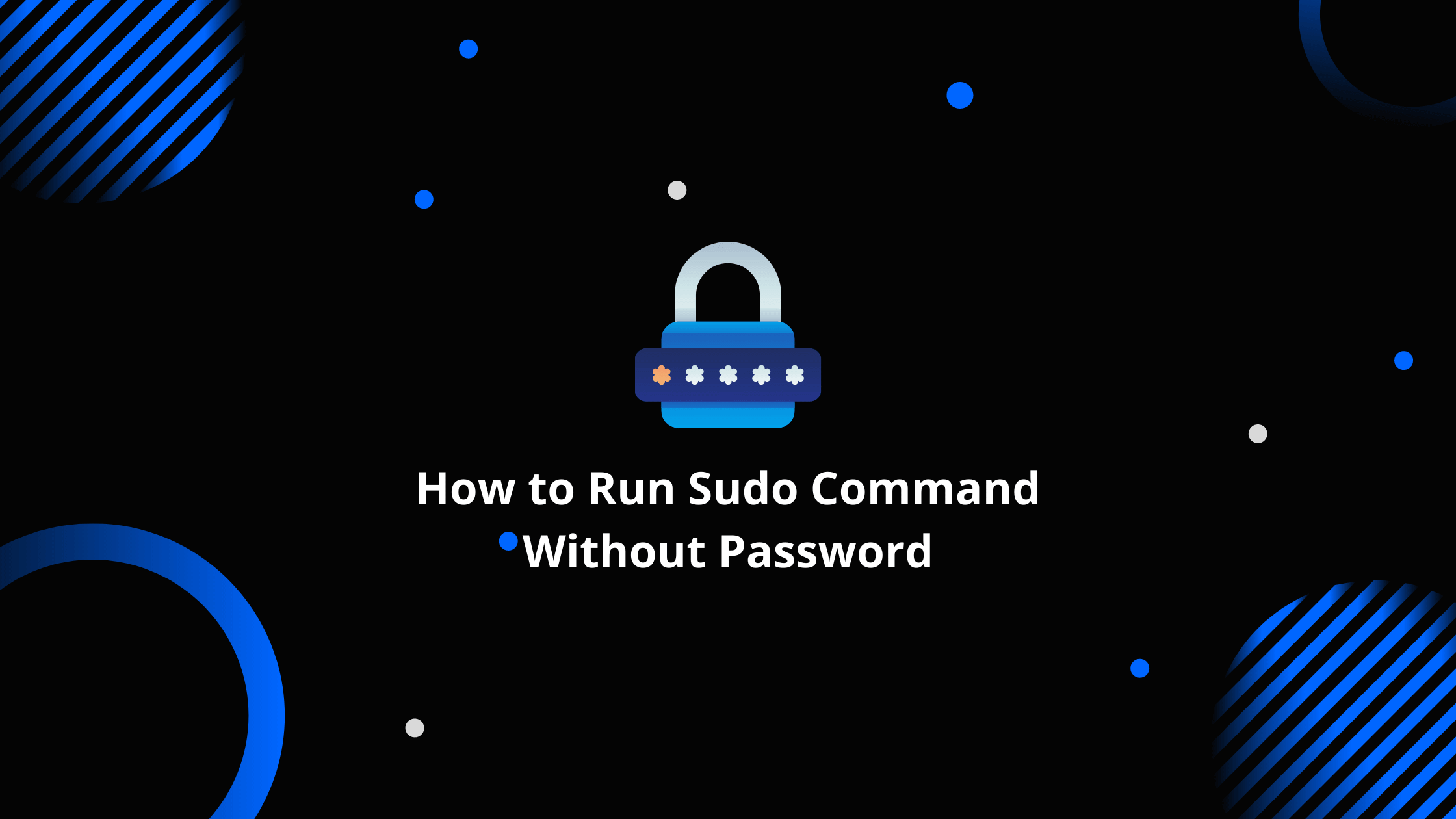 How to Run Sudo Command Without Password