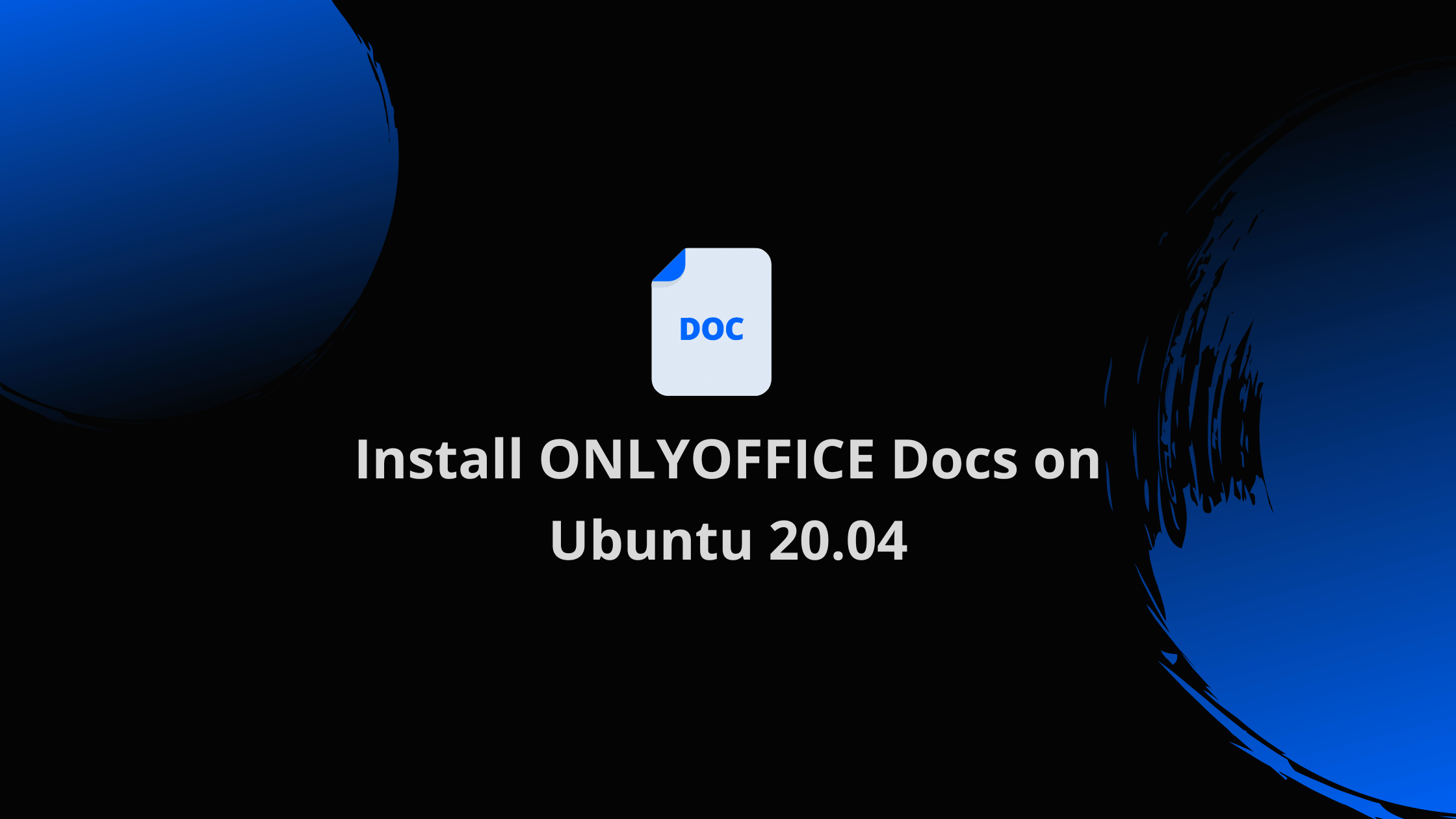 Install ONLYOFFICE Docs on Ubuntu 20.04