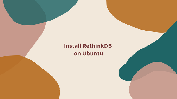 How to Install RethinkDB on Ubuntu - VegaStack
