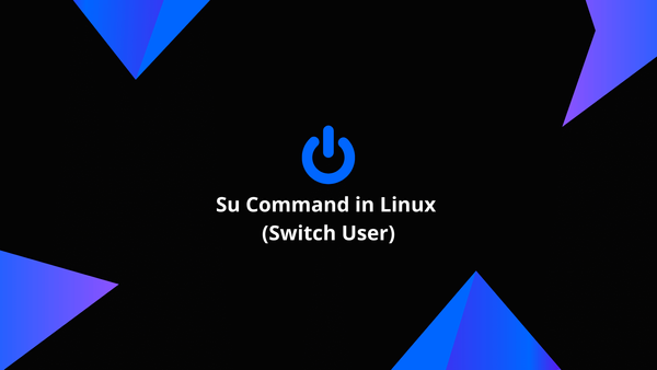 Su Command in Linux (Switch User)