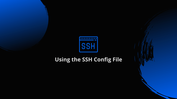 Using the SSH Config File
