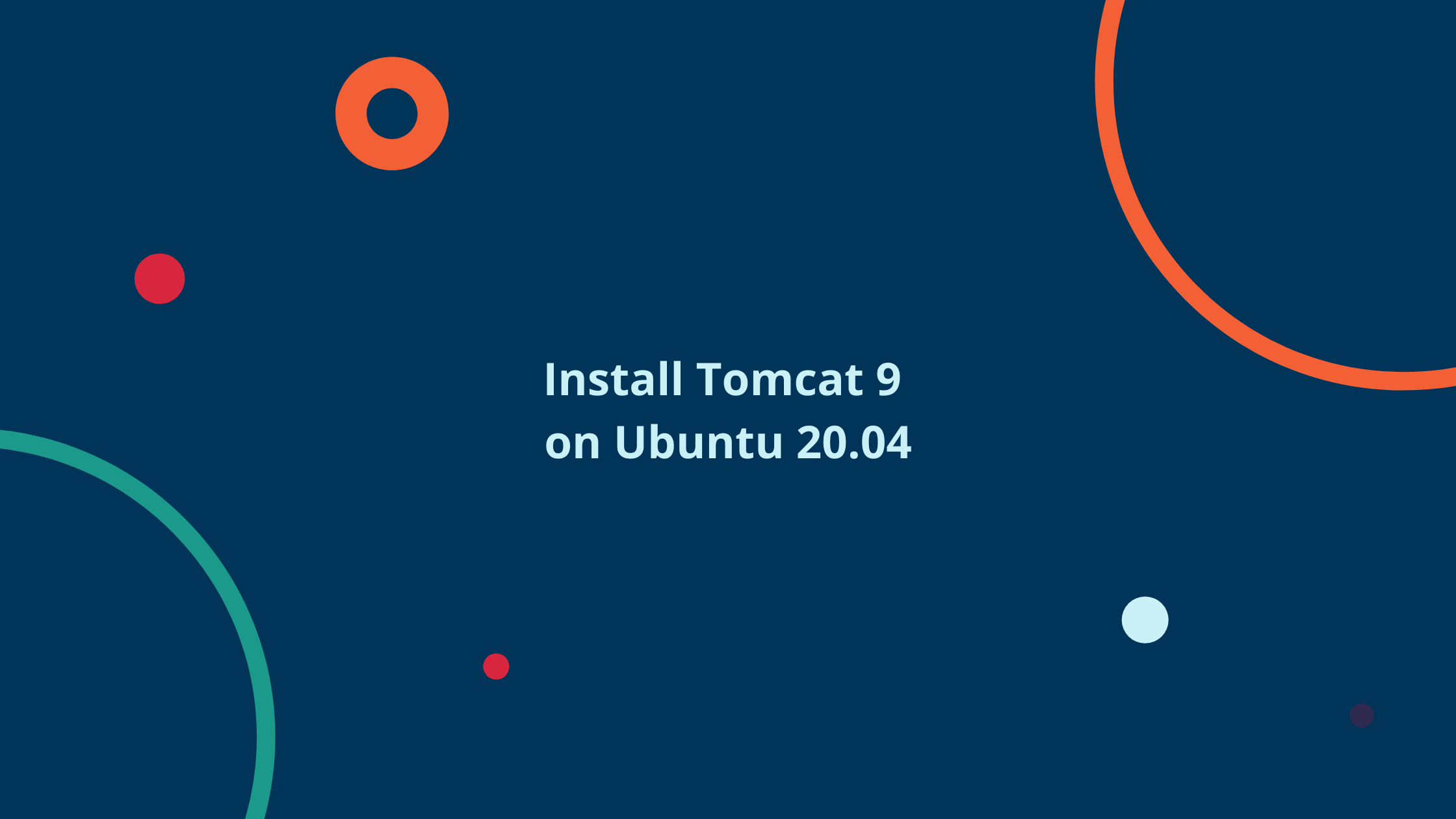How to Install Tomcat 9 on Ubuntu 20.04