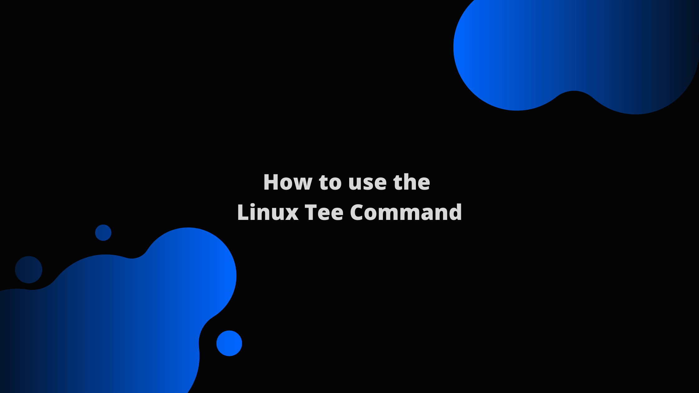 How to use the Linux Tee Command