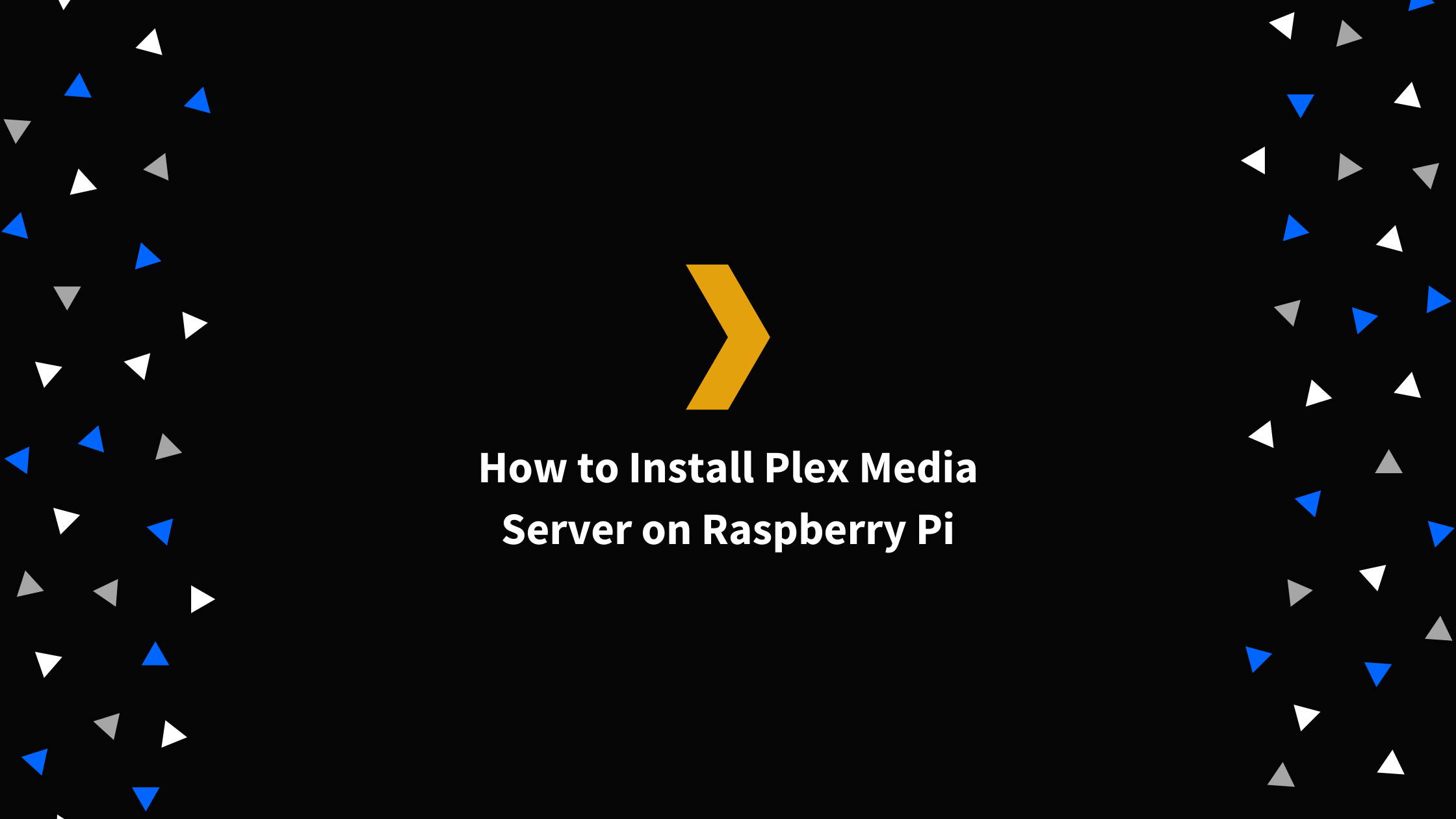 How to Install Plex Media Server on Raspberry Pi