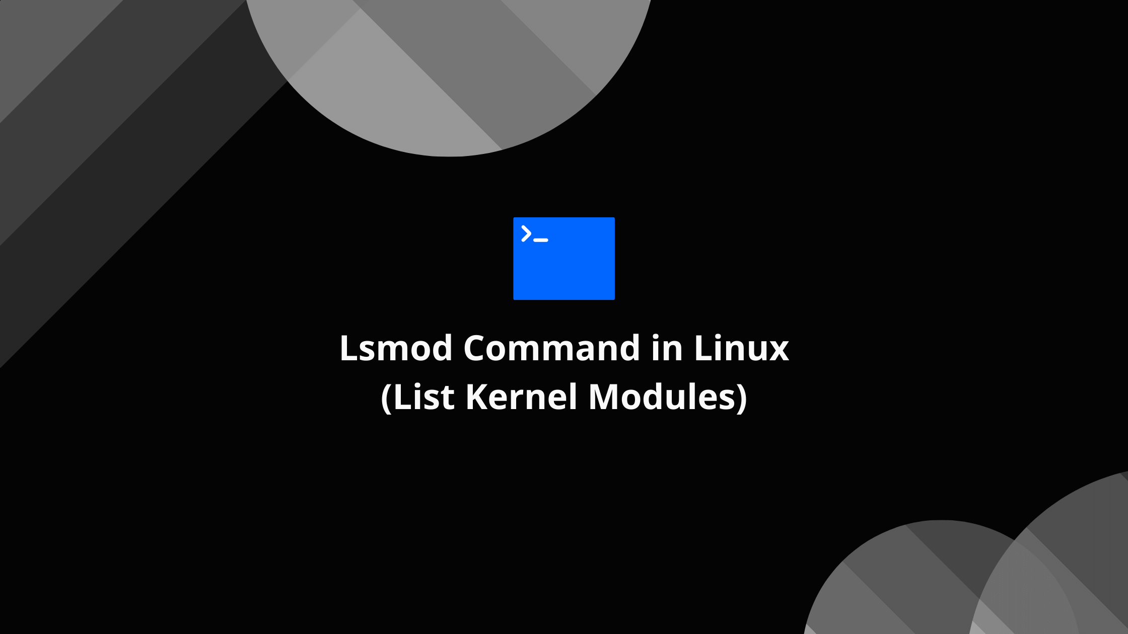 Lsmod Command in Linux (List Kernel Modules)