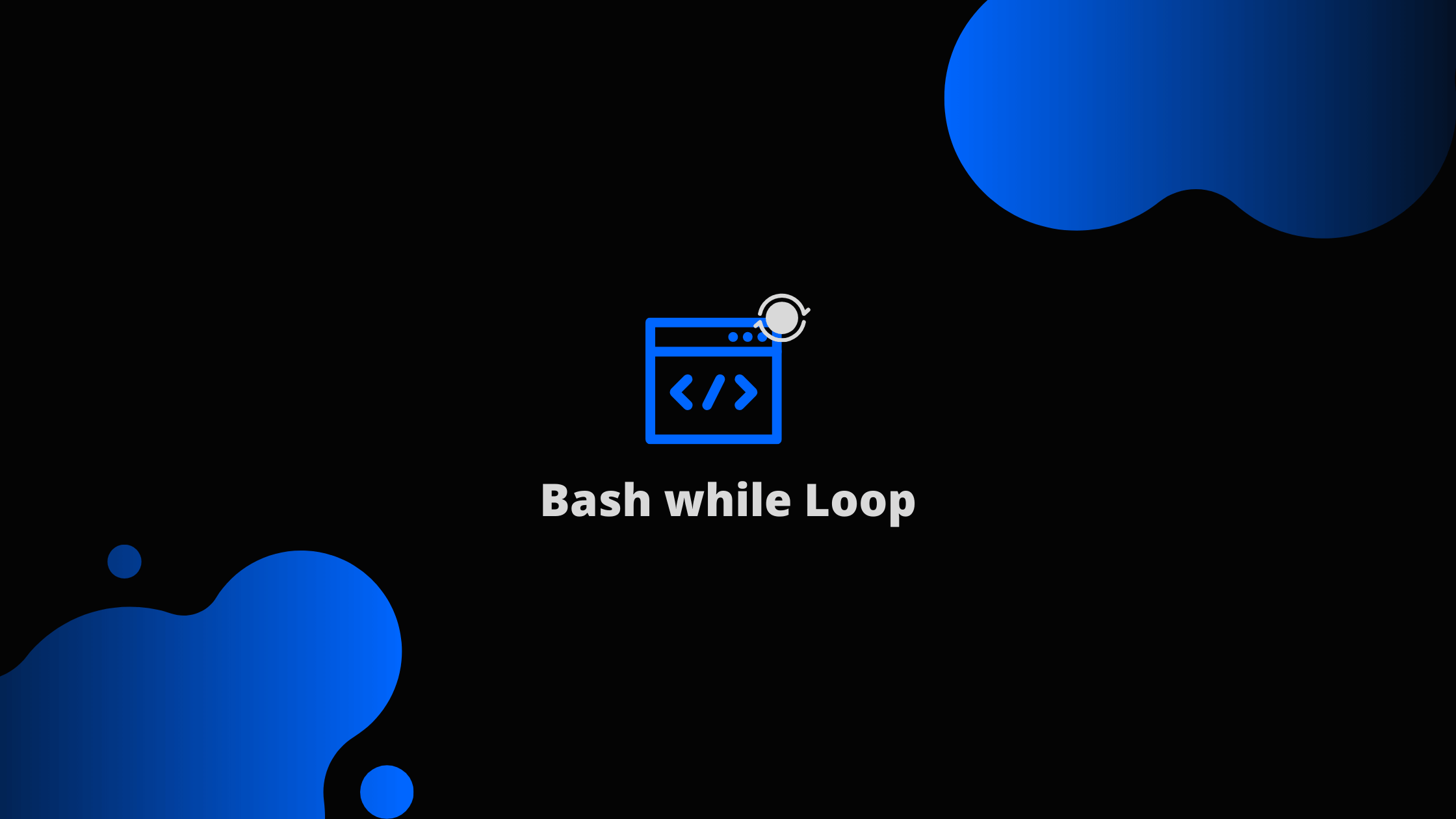 Bash while Loop